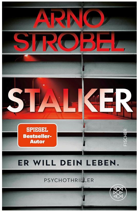 Rezension: Stalker – Er will dein Leben von Arno Strobel
